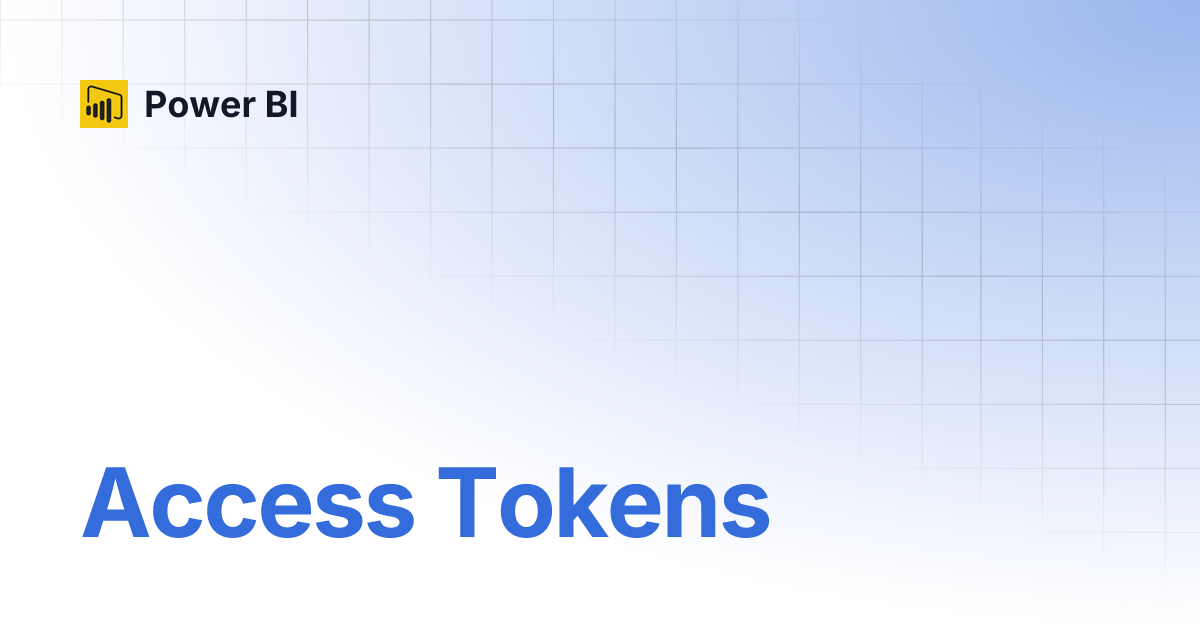 Access Tokens | Power BI