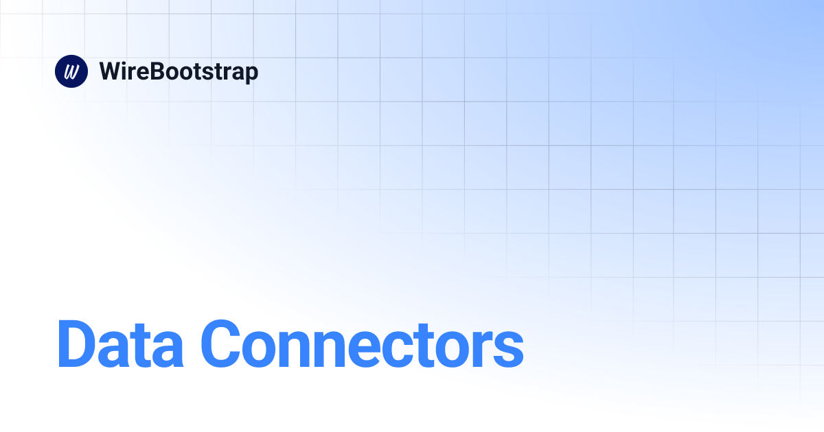 Data Connectors | WireBootstrap