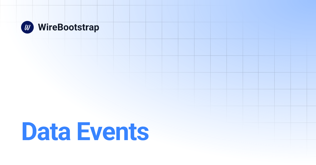 Data Events | WireBootstrap